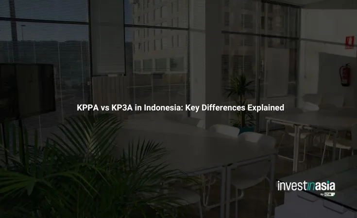 KPPA vs KP3A in Indonesia: Key Differences Explained | InvestinAsia